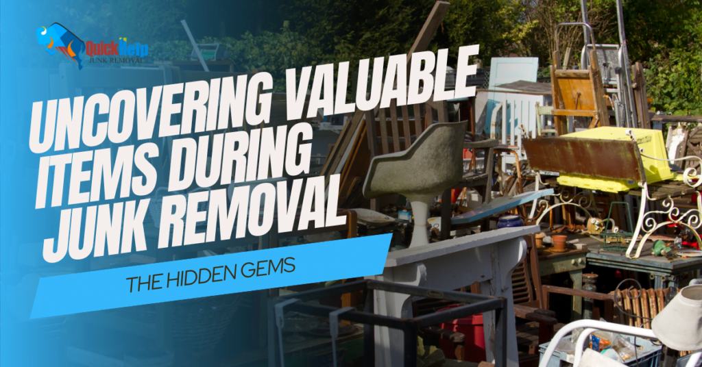 The Hidden Gems: Uncovering Valuable Items during Junk Removal